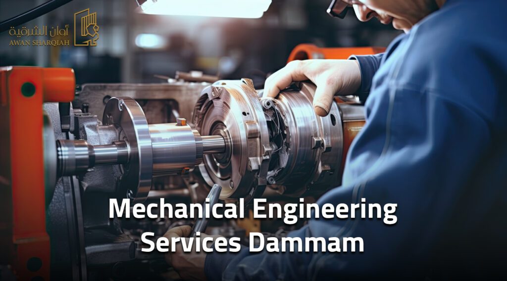 Top Mechanical Engineering Services Dammam Awan