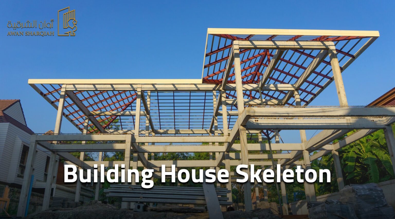 Skeleton Frame Construction: Strong, Stylish Structures Awan