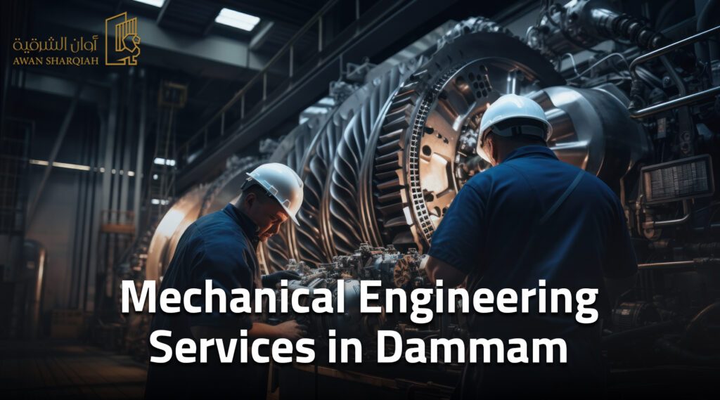 Professional Mechanical Engineering Services in Dammam Awan