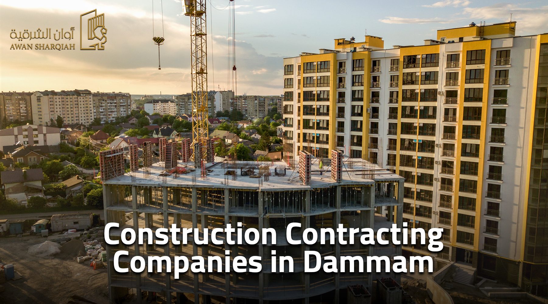 construction contracting companies in dammam Awan